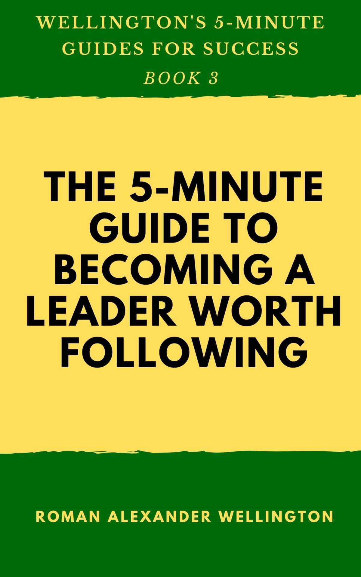 The 5-Minute Guide To Becoming A Leader Worth Following The 5-Minute Guide To Becoming A Leader Worth Following